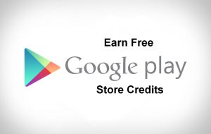 5 ways to Earn Free Google Play Store Credits and Gift Cards in 2025