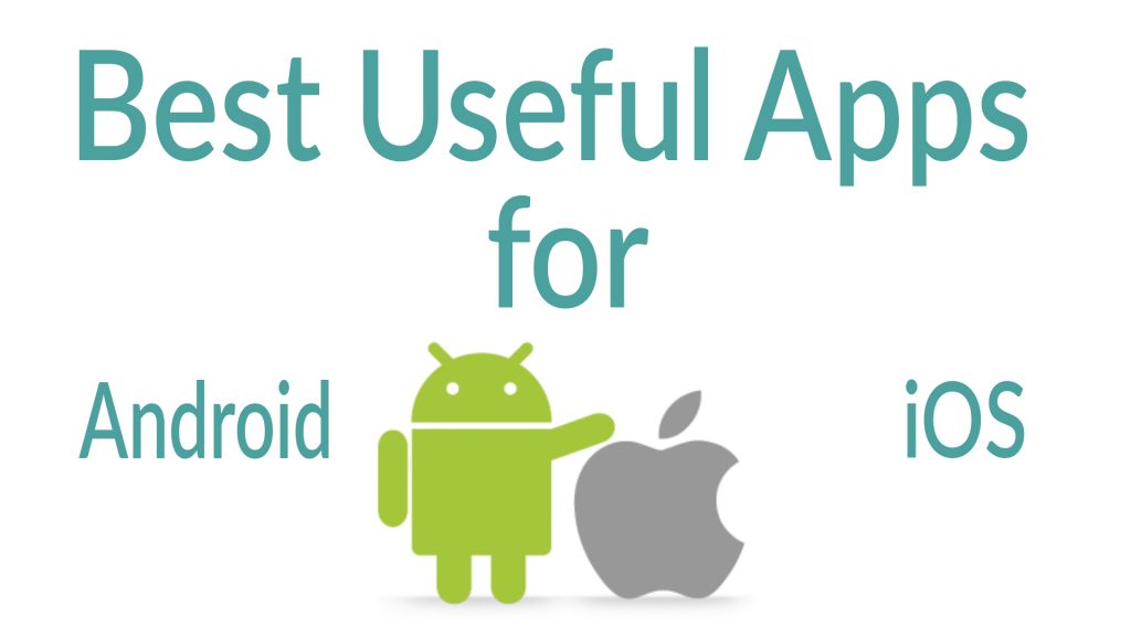 7 Best Useful Apps for Android & iOS you aren't aware of in 2018