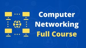 Top 10 Best Free Computer Networking Courses with Certifictaion